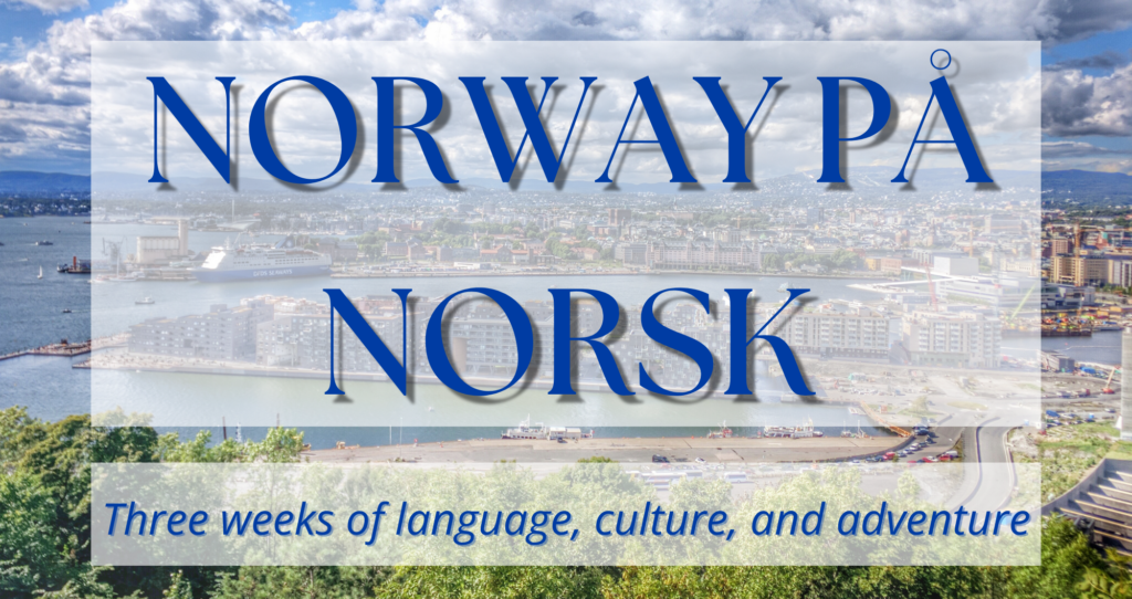 Norway på Norsk: 3-week language course and cultural experience in Oslo ...